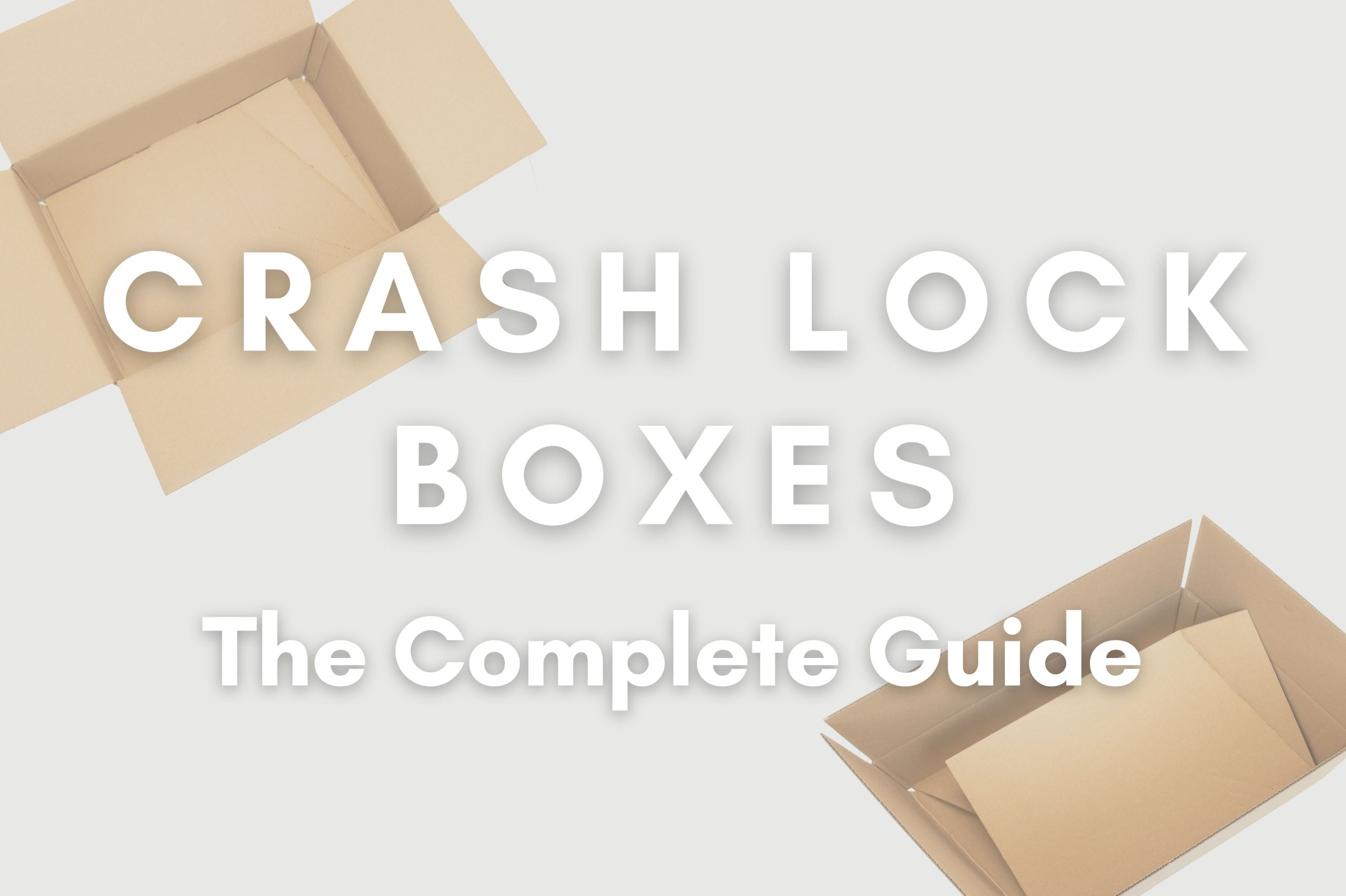 Crash Lock Boxes – The Complete Guide | Springpack | Springpack